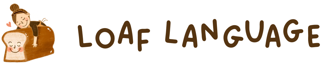 Home | Loaf Language